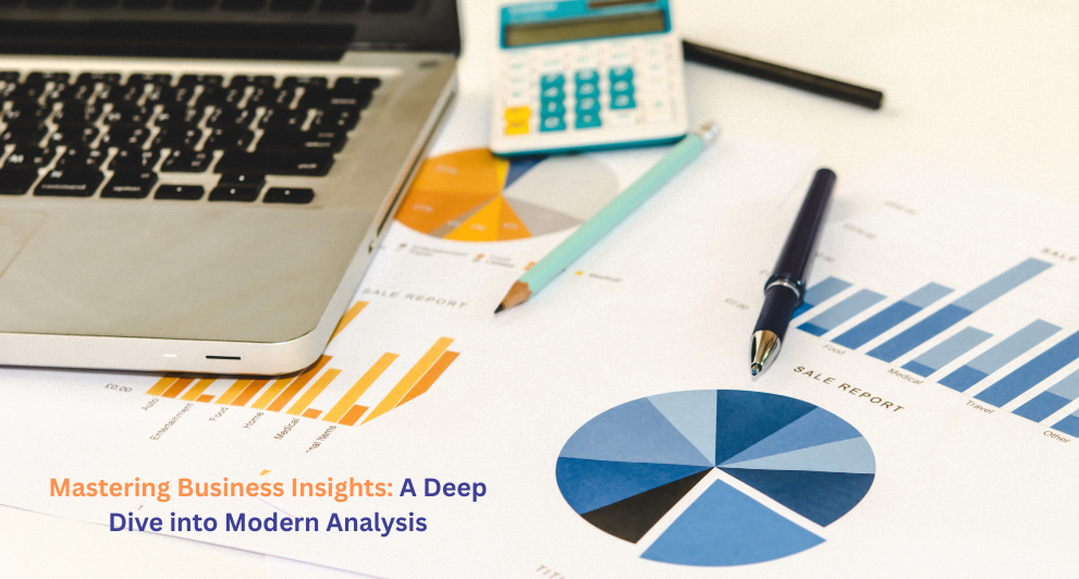 Mastering Business Insights: A Deep Dive into Modern Analysis