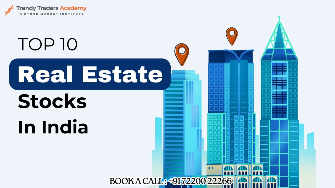 Top 10 Real Estate Stocks in India - Best Picks for 2025