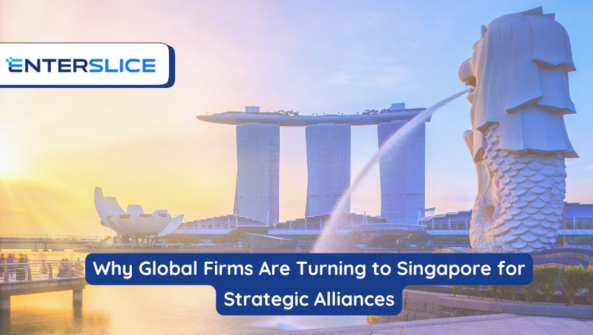 Why Global Firms Are Turning to Singapore for Strategic Alliances