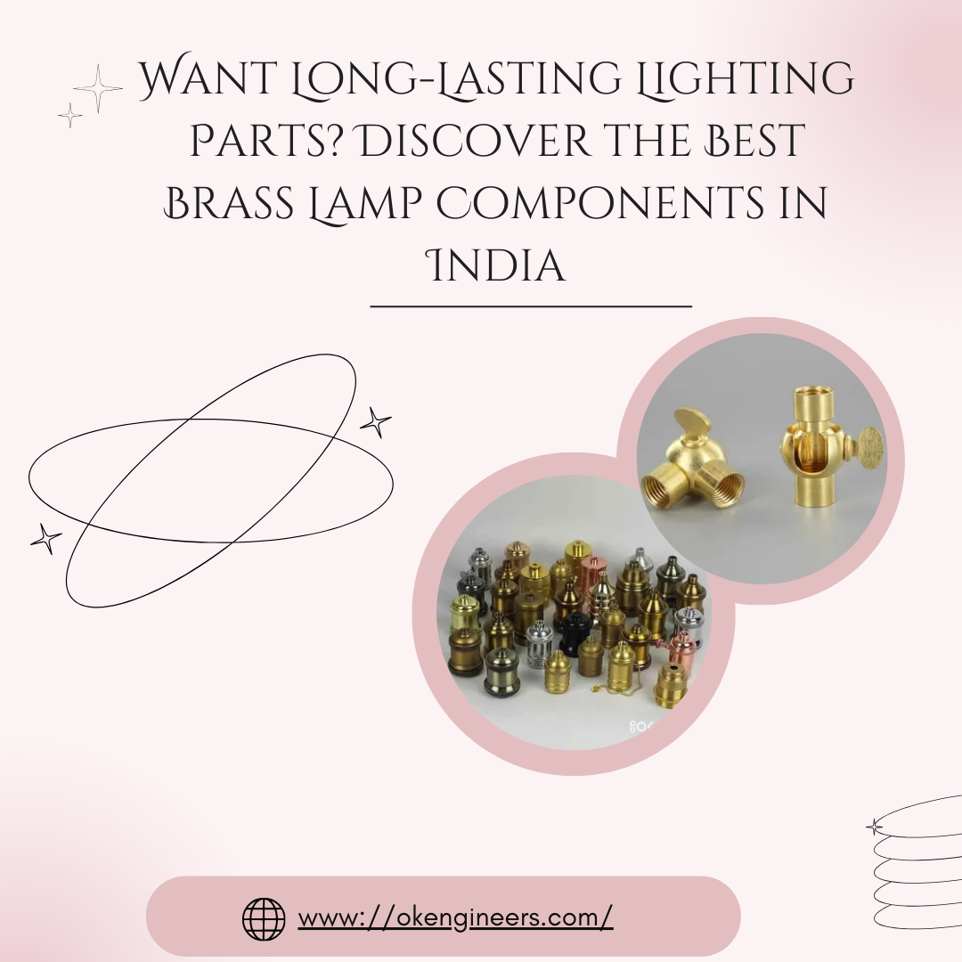Want Long-Lasting Lighting Parts? Discover the Best Brass Lamp ...