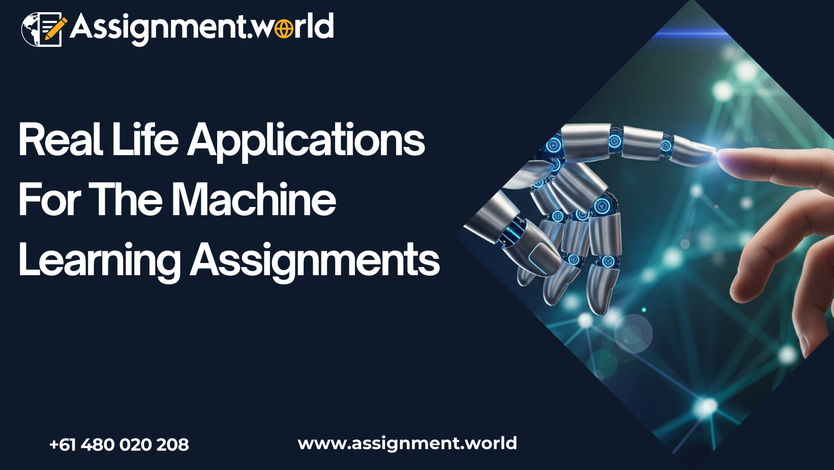 Real Life Applications For The Machine Learning Assignments