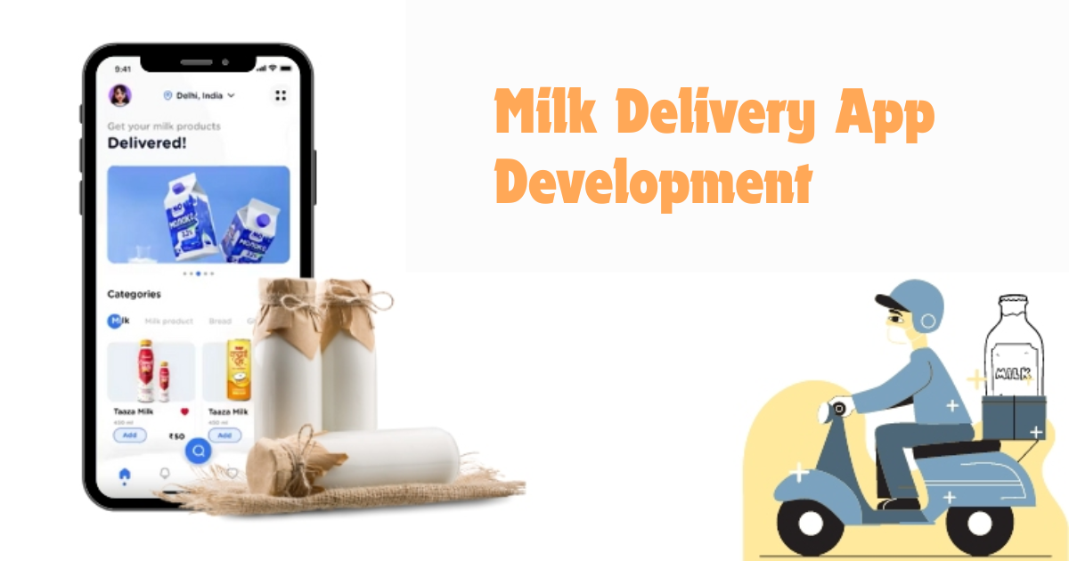 Ultimate Guide to Milk Delivery App Development: Everything You Need to ...