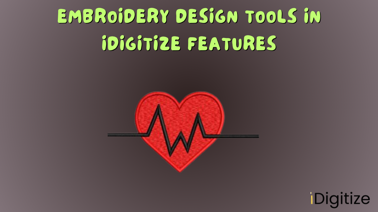 Embroidery Design Tools in iDigitize Features