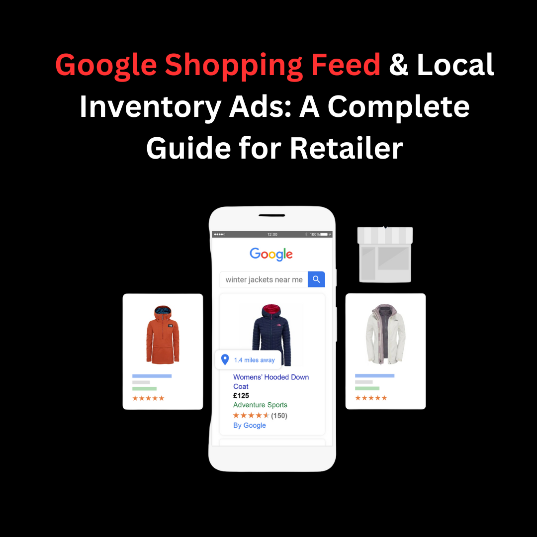 How to Optimize Your Google Shopping Feed for Local Inventory Ads Success