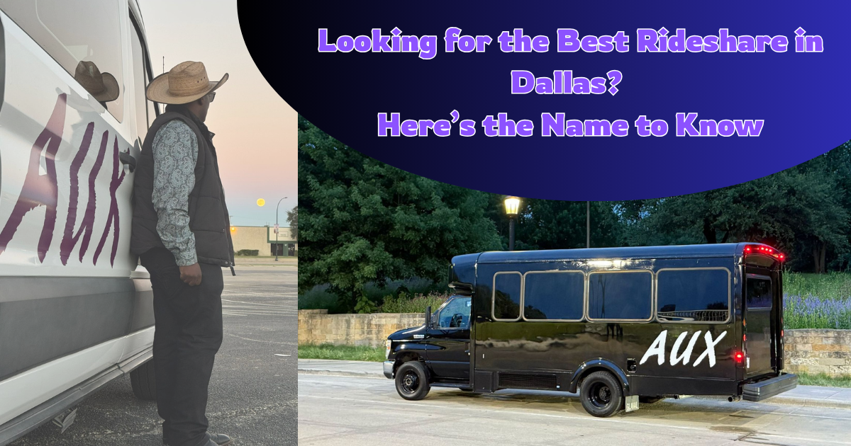 Looking for the Best Rideshare in Dallas? Here’s the Name to Know